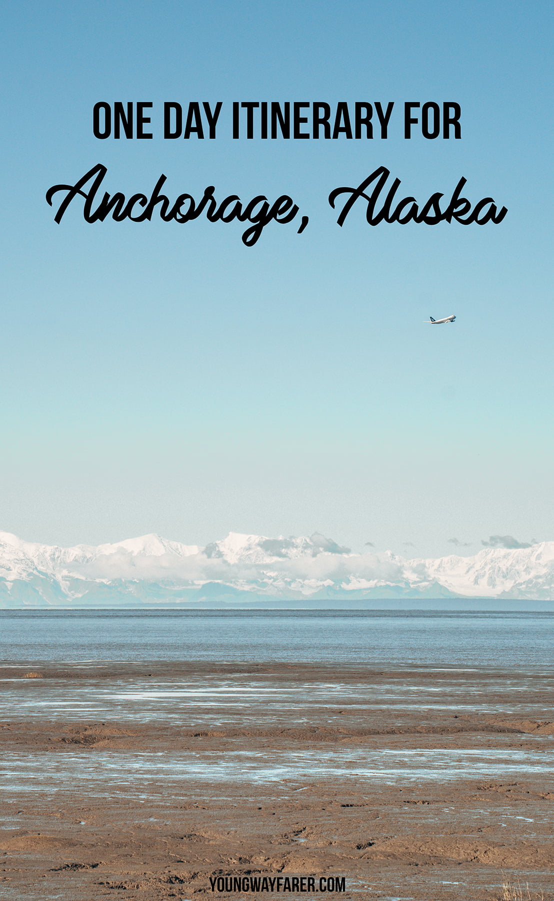 One Full Day in Anchorage • Young Wayfarer